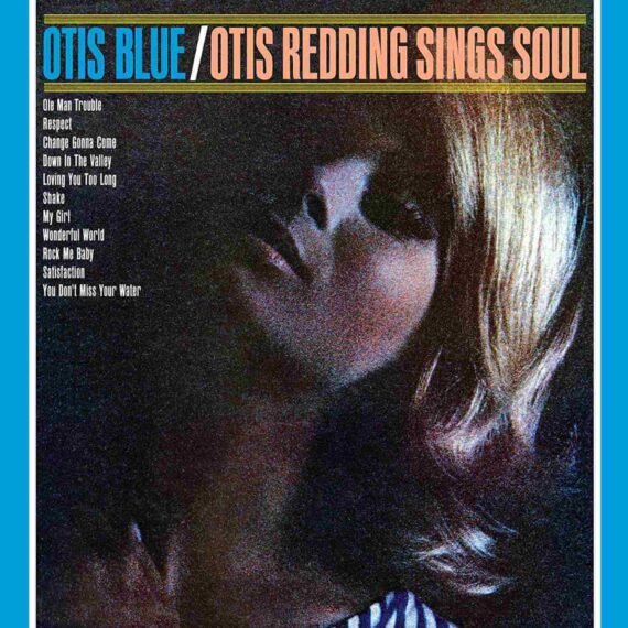 Otis Blue, by Otis Redding - Essentials - The Hidden Track